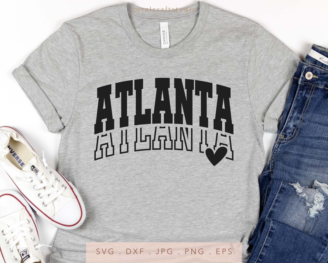 Arched Atlanta SVG DXF Jpg Png Eps, Atlanta Sublimation, Atlanta Shirt ...