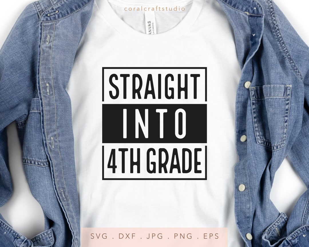Straight Into Fourth Grade SVG DTF PNG Jng Eps, 4th Grade First Day of ...