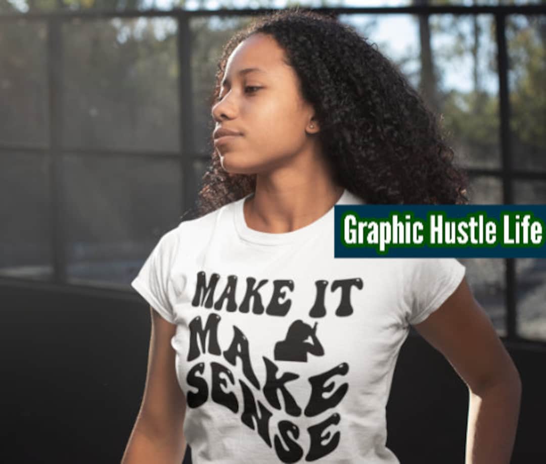 Make It Make Sense, Png - Etsy