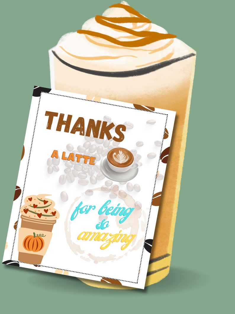 Coffee Appreciation Printable, Thanks a Latte for Being so Amazing ...