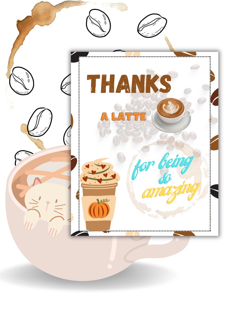 Coffee Appreciation Printable, Thanks a Latte for Being so Amazing ...