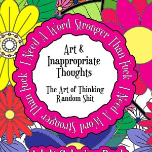 Art & Inappropriate Thoughts Swear Word Coloring Book for Adults ...