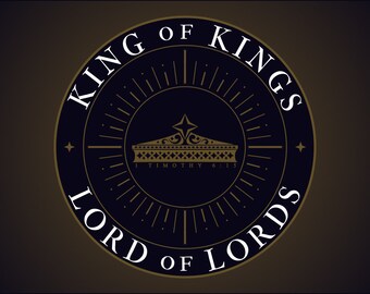 King of Kings and Lord of Lords - Etsy