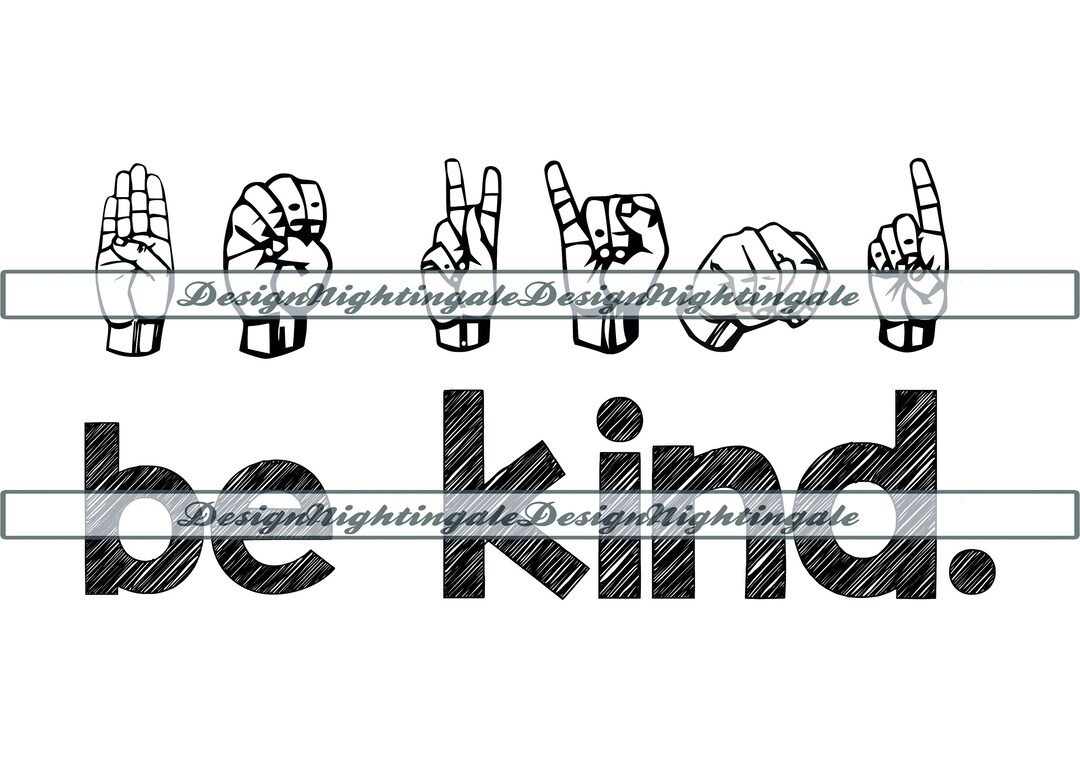 Be Kind ASL SVG, Be Kind Sign Language SVG, American Sign Language Svg ...