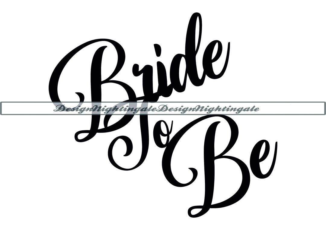 Bride to Be SVG, Bride SVG, Bride to Be Clipart, Bride Files for Cricut ...