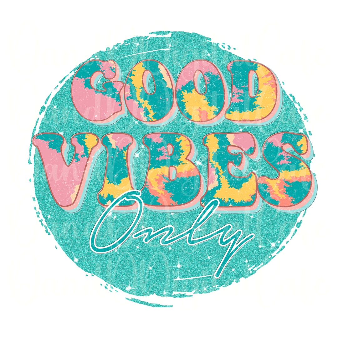 Good Vibes Only Clipart Png, Groovy Sublimation Designs Downloads ...