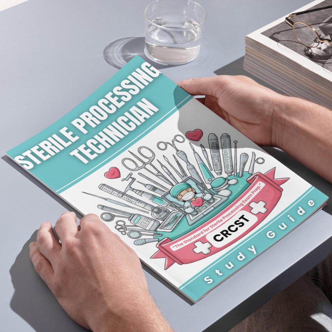 Sterile Processing Study Guide | CRCST Study Resource | 120+ Questions ...