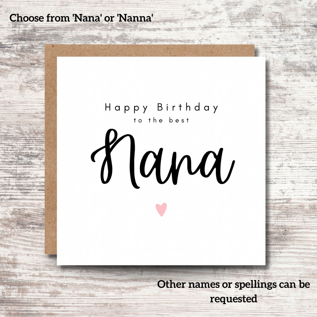 Nana/ Nanna Birthday Card Happy Birthday to the Best Nana, Nanna, Nanny ...