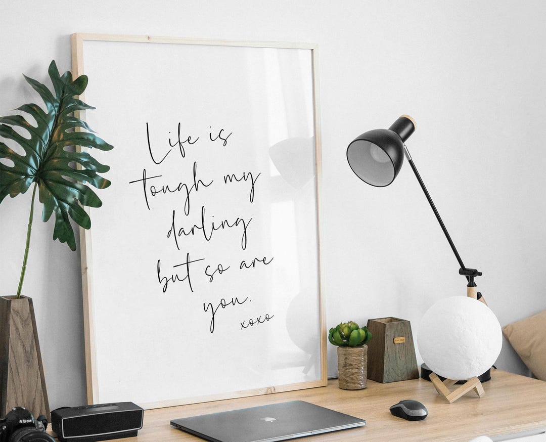 Life is Tough My Darling Print, Feminine Office Decor Women, Printable ...