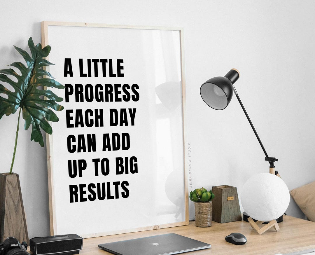 A Little Progress Each Day Adds up to Big Results, Motivational Poster ...