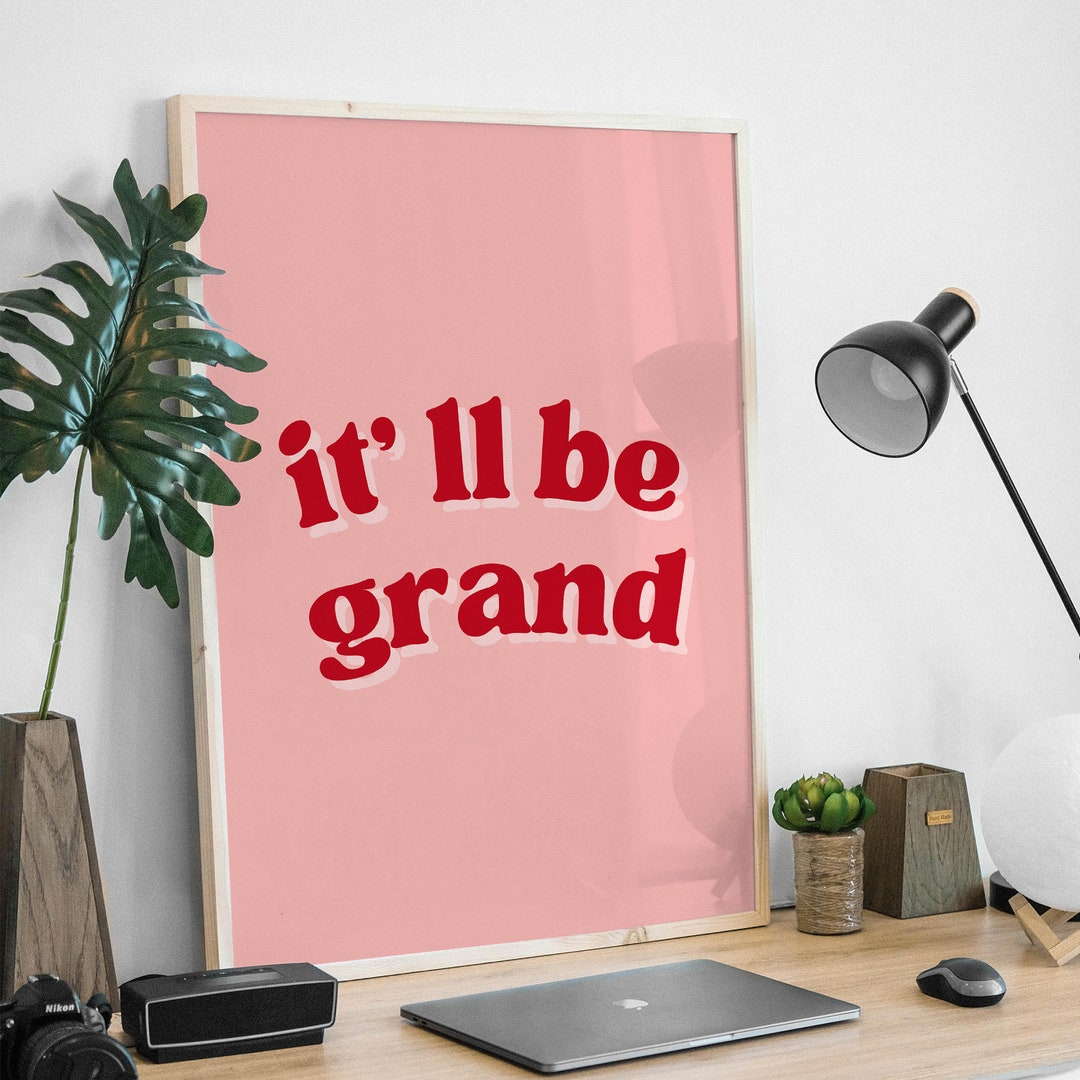 It'll Be Grand, Irish Print, Irish Saying, Irish Wall Art, Irish Home ...