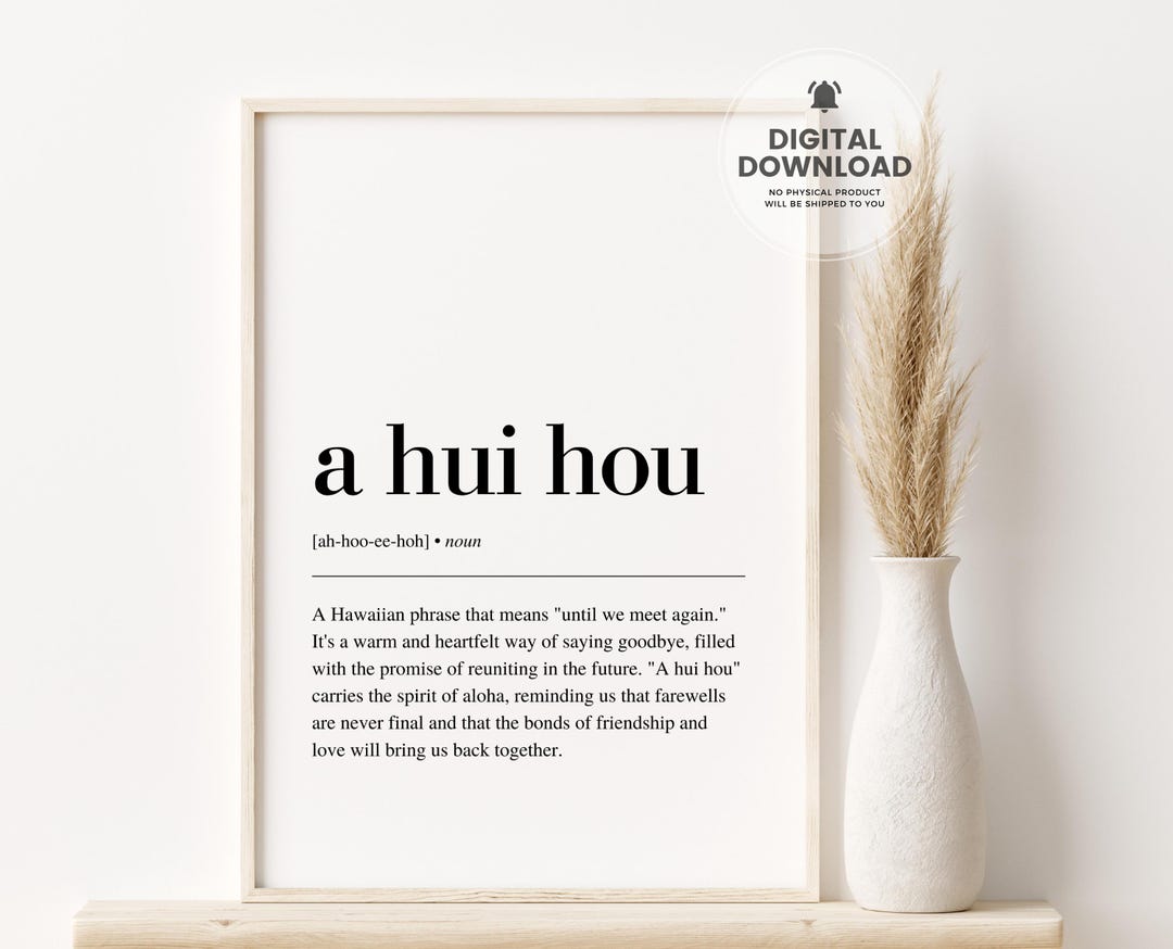 A Hui Hou Definition Print, A Hui Hou Poster, Aloha Gift, Hawaiian Wall ...