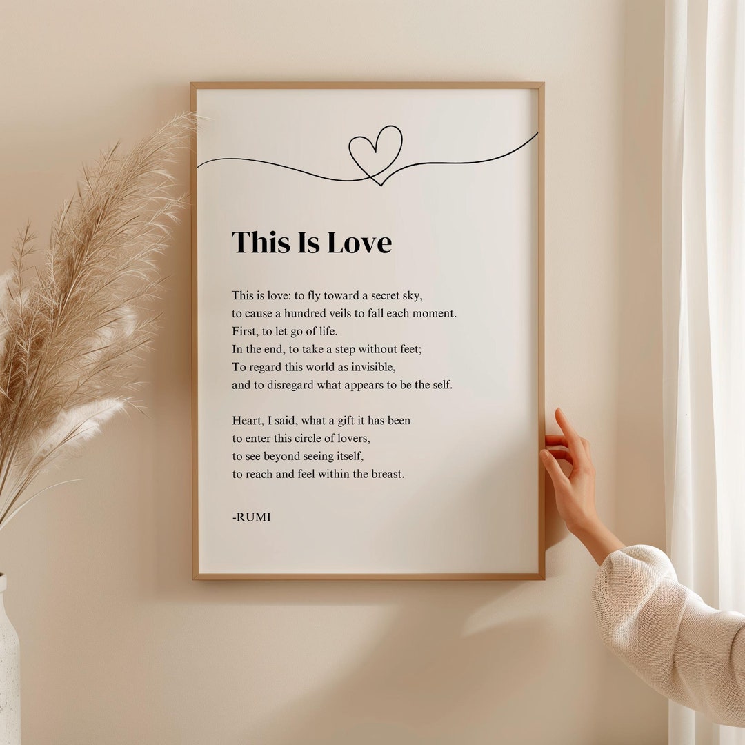 This is Love Rumi Poem, Rumi Quotes, Rumi Poem, Rumi Poster, Rumi Wall ...