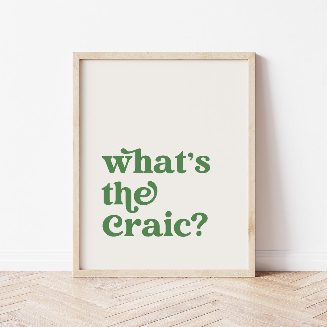 What's the Craic, Craic Print, Craic Poster, Irish Prints, Ireland ...
