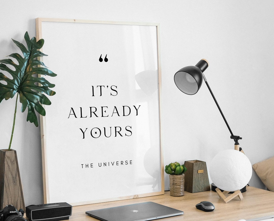 Its Already Yours Print, Law of Attraction Print, Manifestation Quote ...