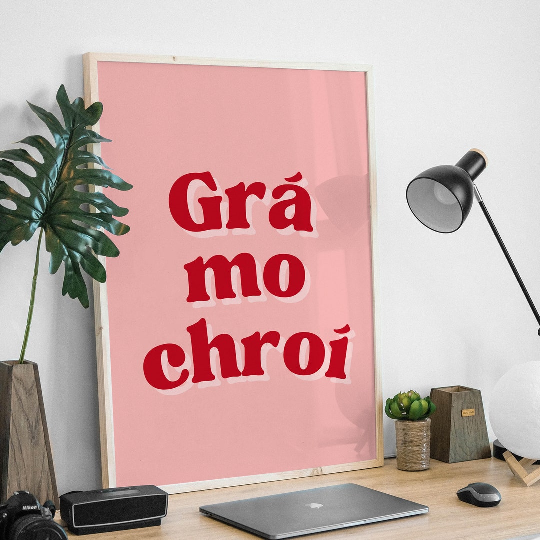 Grá Mo Chroí, Irish Print, Ireland Print, Irish Sayings, Irish Art ...