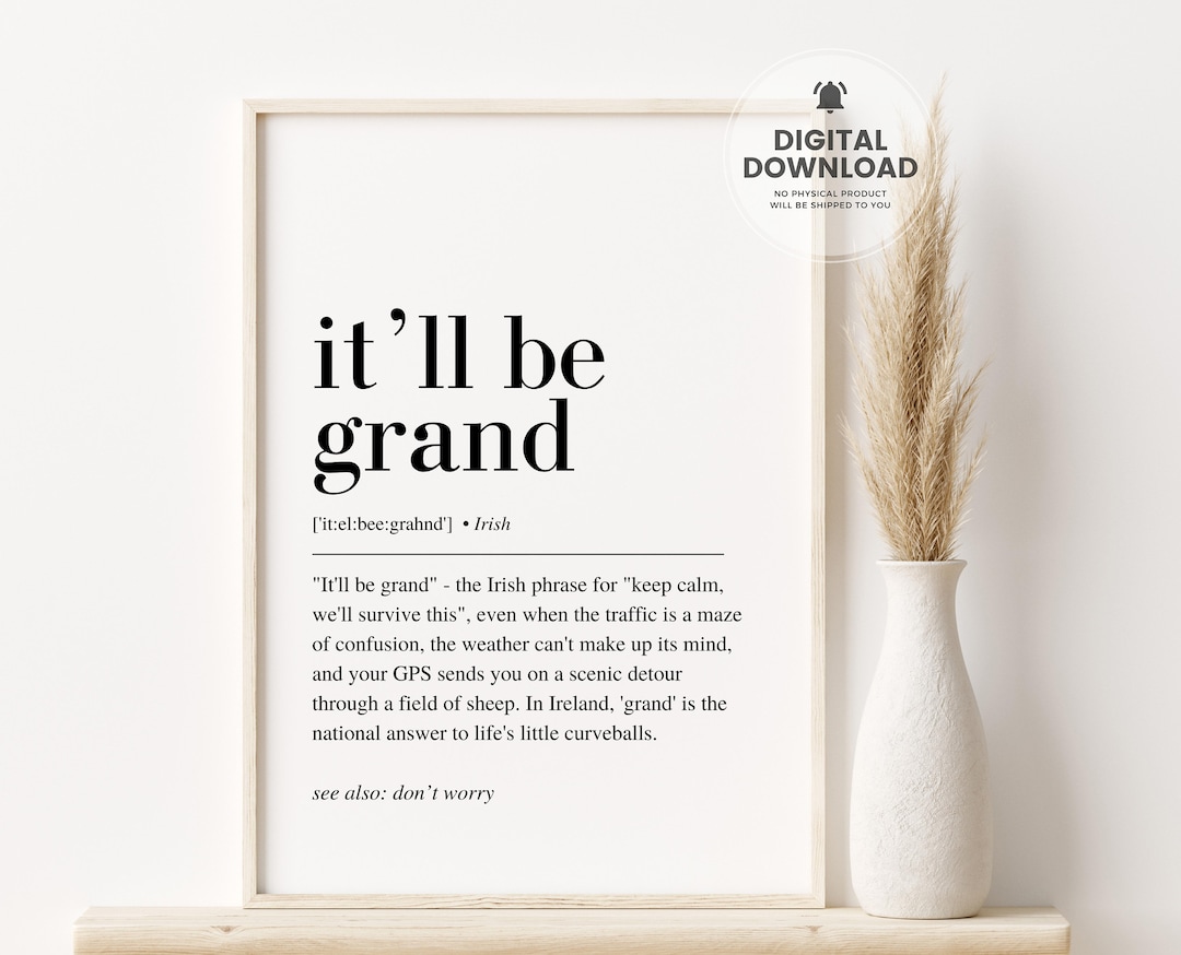 It'll Be Grand, Irish Print, Irish Saying, Irish Wall Art, Irish Decor ...