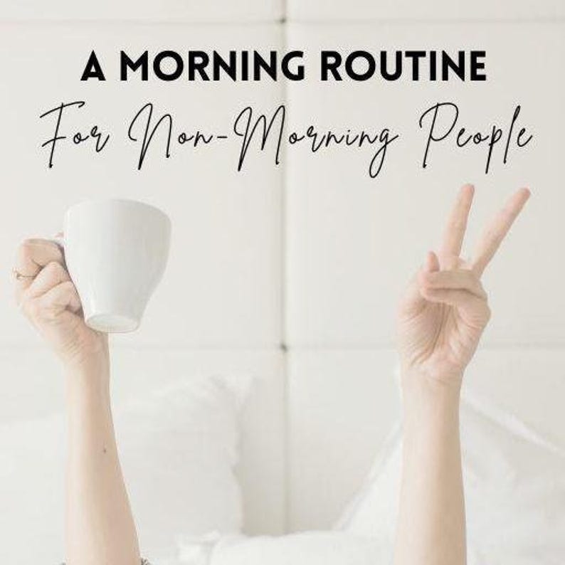 A Morning Routine for Non-morning People | Self Improvement Ebook | PDF ...