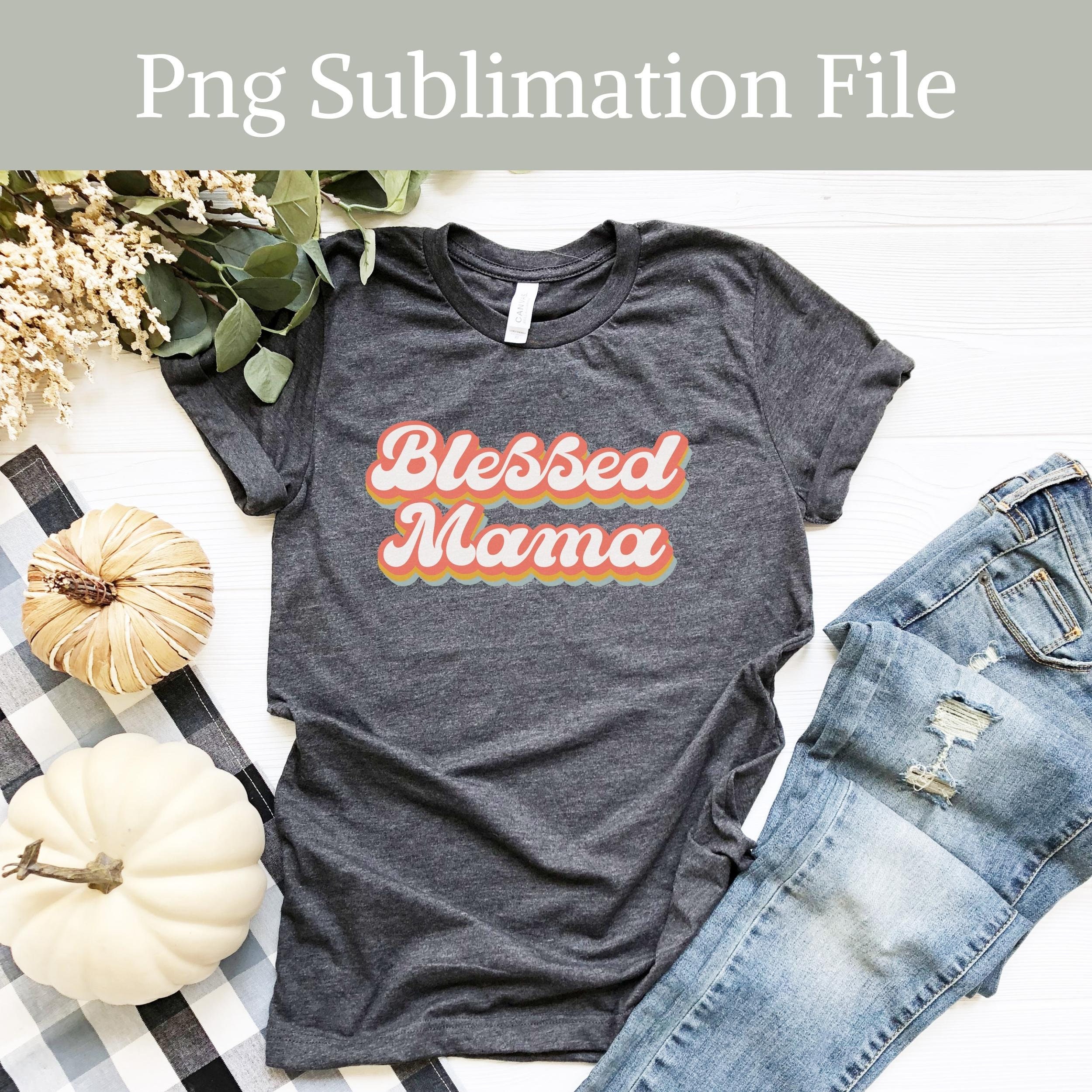 Retro Blessed Mama Png Blessed Mama Sublimation Png Blessed - Etsy