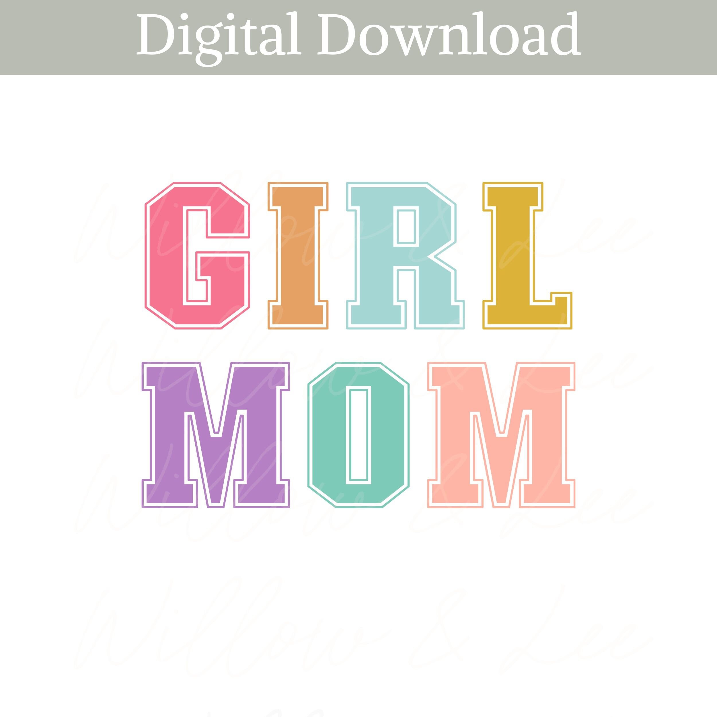 Girl Mom Png, Girl Mama Shirt Design, Girl Mama Png, Mom of Girls, Mama ...