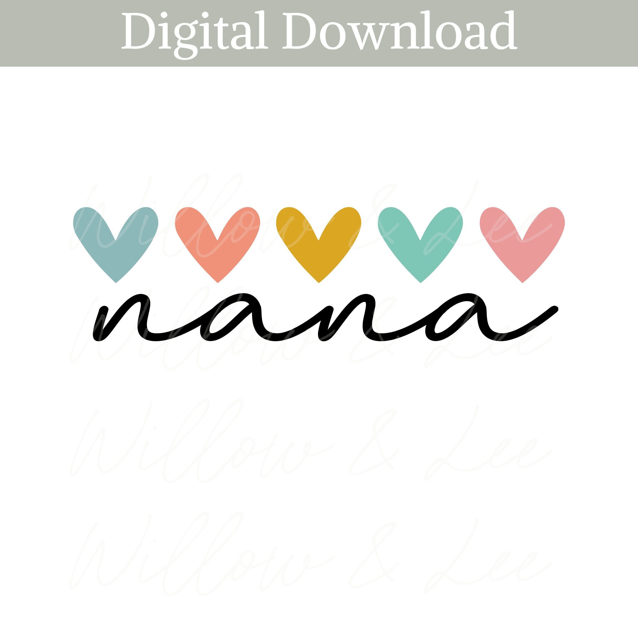 Nana Png, Nana Hearts Png, Nana Sublimation, Nana Life, Blessed Nana Png, Mimi, Grammy, Nana ...