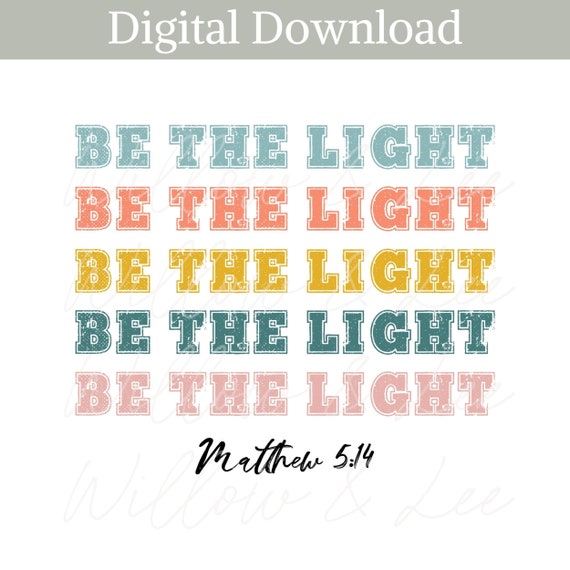Be the Light Png Be the Light Light of the World Christian - Etsy