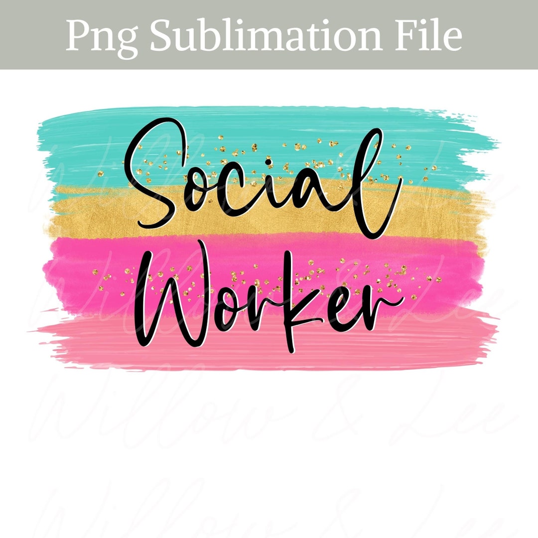 Social Worker PNG, Social Worker Sublimation File, Social Work PNG ...