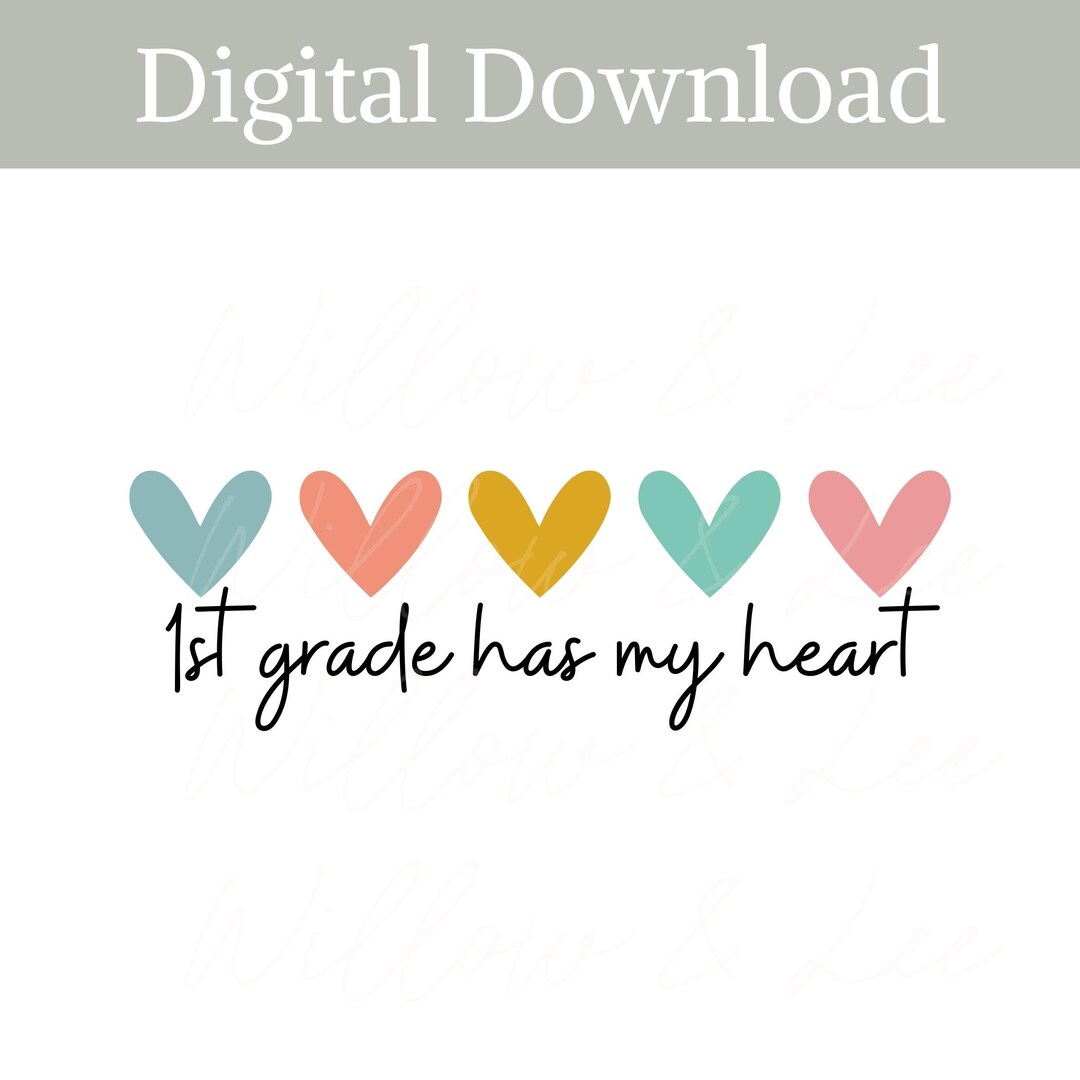 First Grade Teacher PNG, 1st Grade Has My Heart, 1st Grade Teacher PNG ...