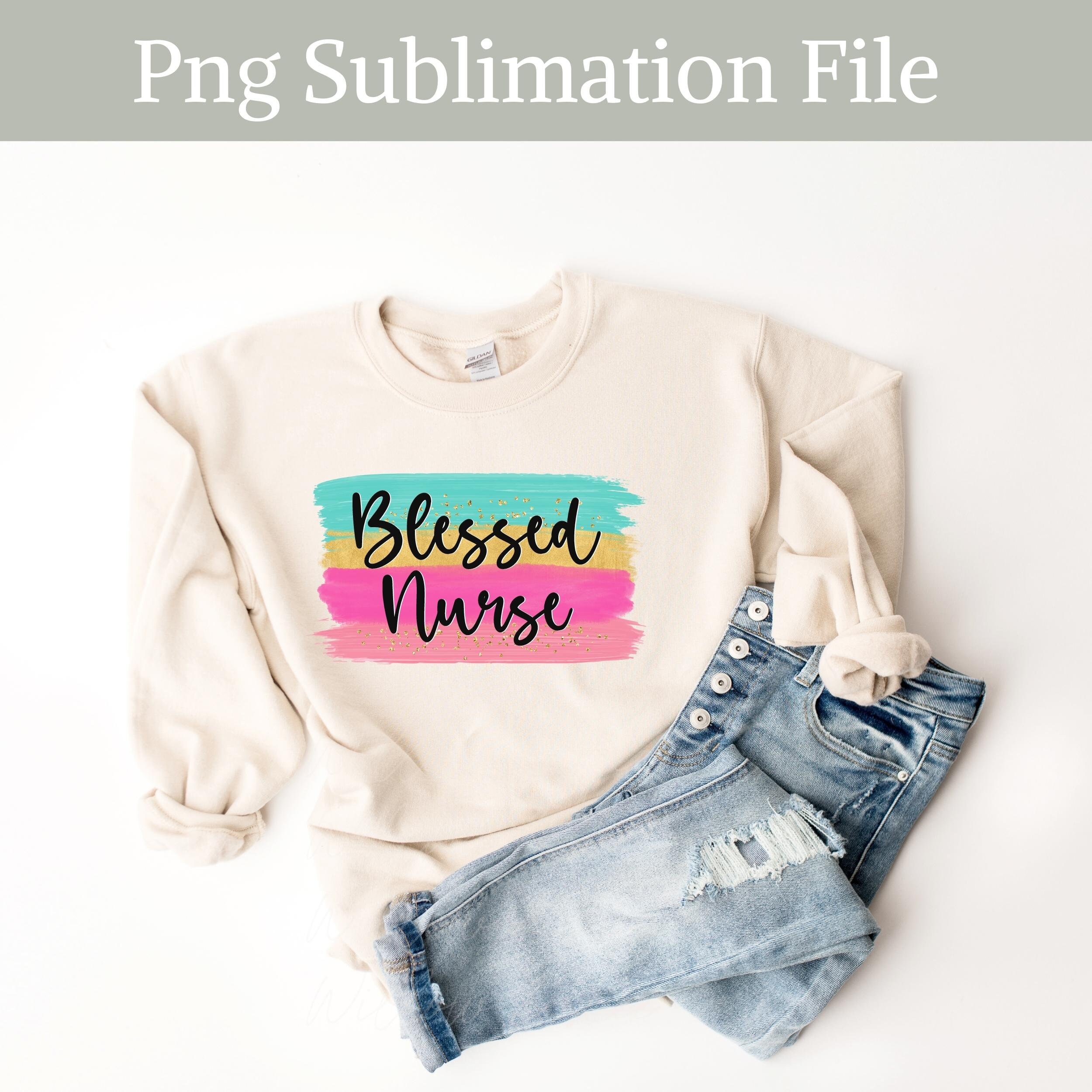 Blessed Nurse Png Nurse Png Nursing Png Registered Nurse - Etsy