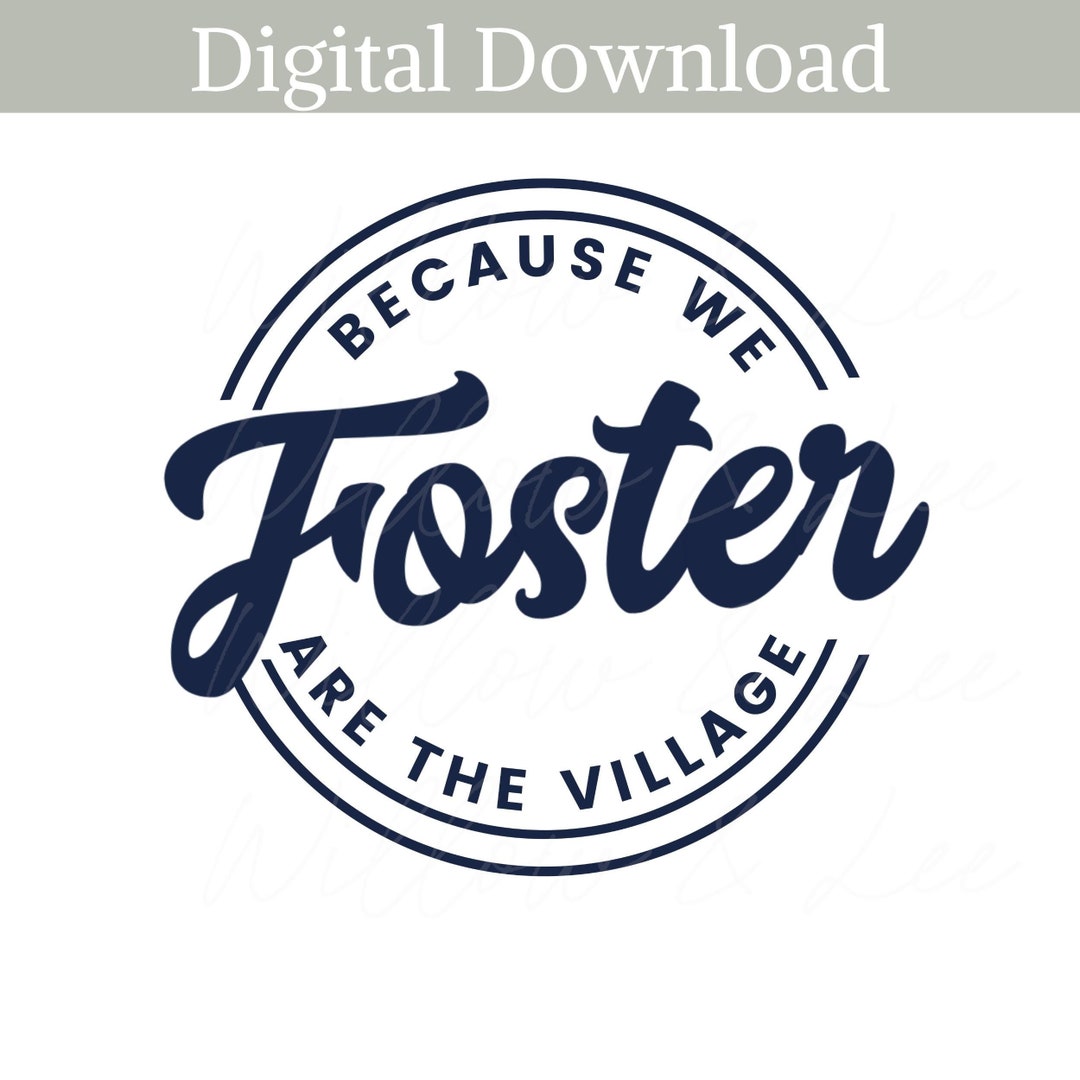 Foster Because We Are the Village, Be the Village Png, Foster Png, We ...