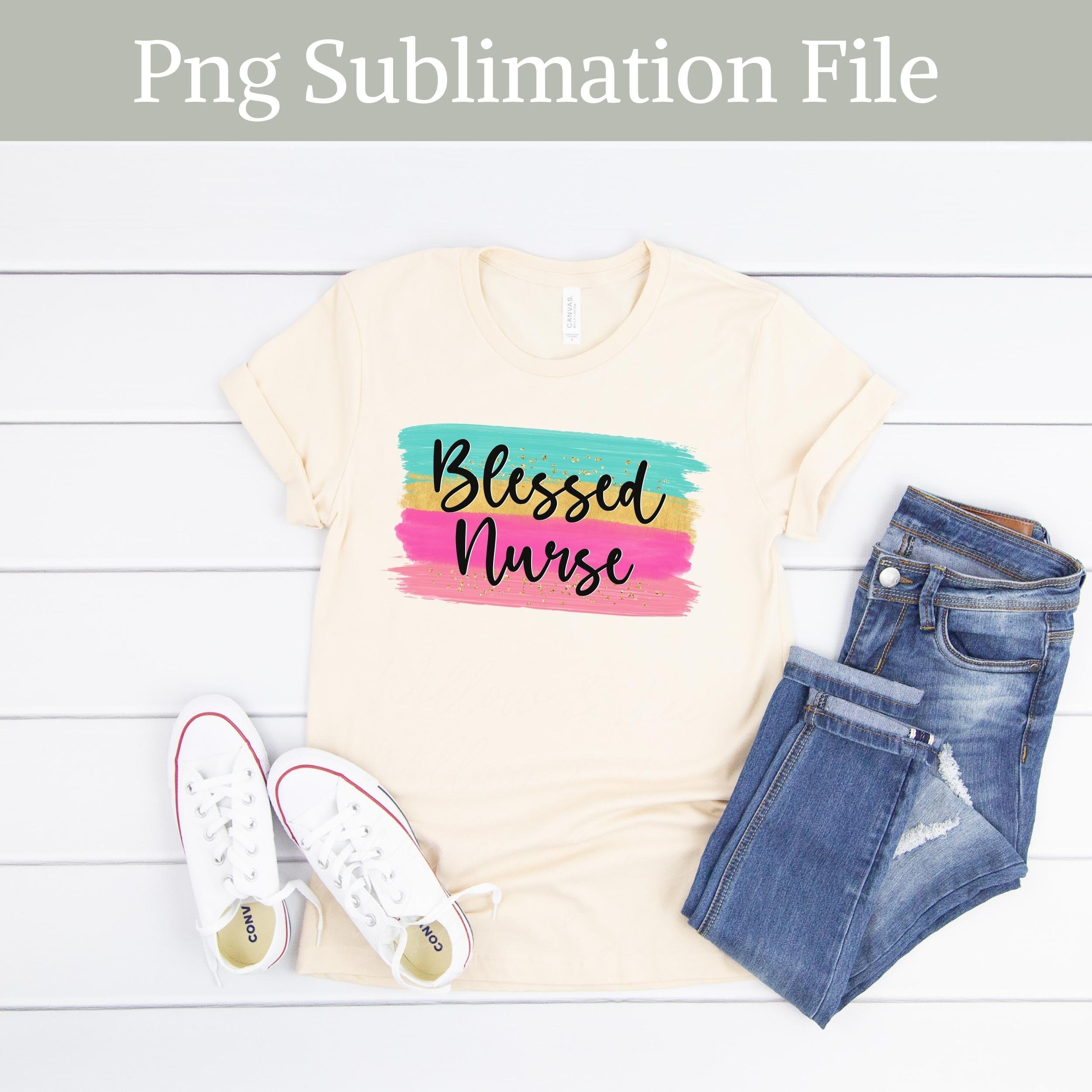 Blessed Nurse Png Nurse Png Nursing Png Registered Nurse - Etsy