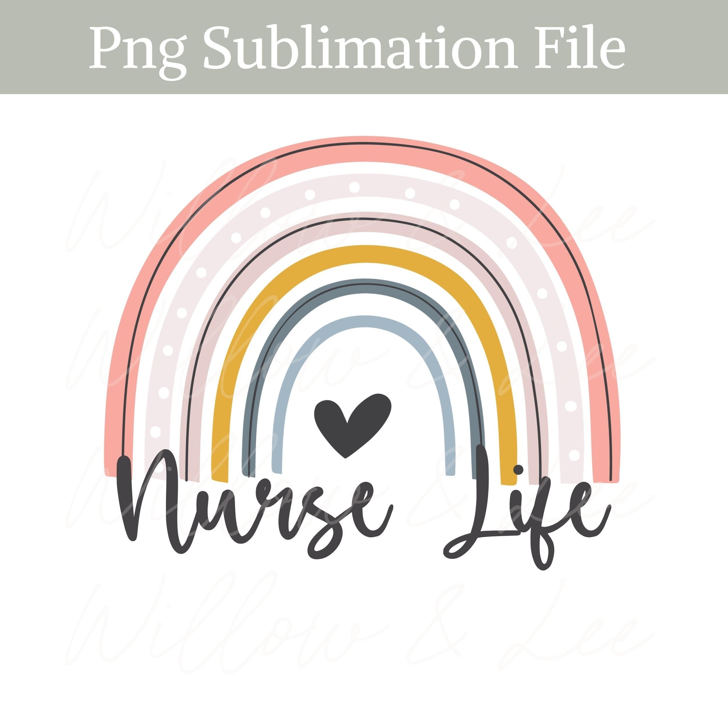 Nurse Life Png Nurse Png Nurse Sublimation Nurse Rainbow - Etsy