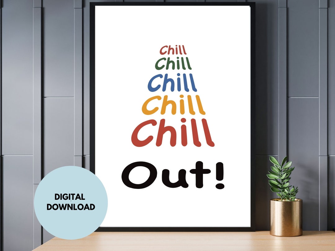 Minimalist Printable | “chill Out” | Motivational Quotes ...