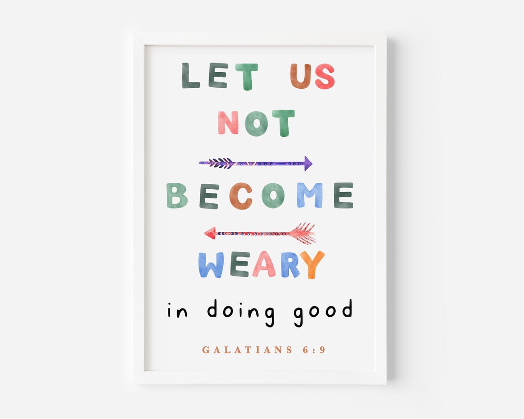 Encouraging Christian Poster for Kids - Let Us Not Become Weary in ...
