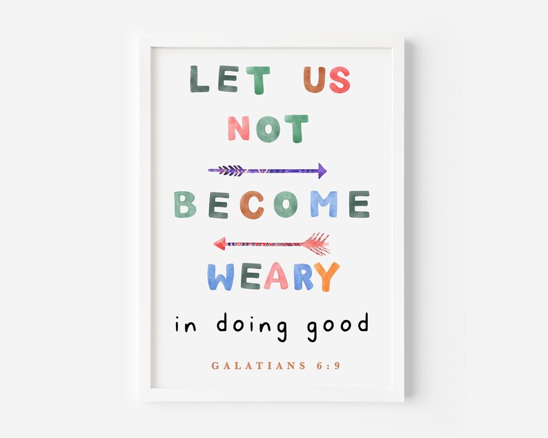 Encouraging Christian Poster for Kids - Let Us Not Become Weary in ...