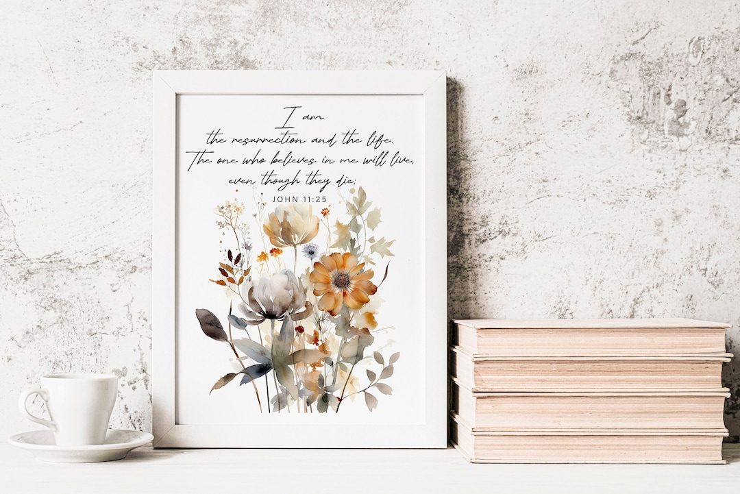 Printable Bible Verse Poster - Resurrection and Life - John 11:25 - Etsy