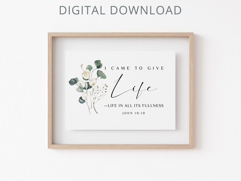 John 10:10 I Came to Give Life, Bible Verse Printable Wall Art - Etsy