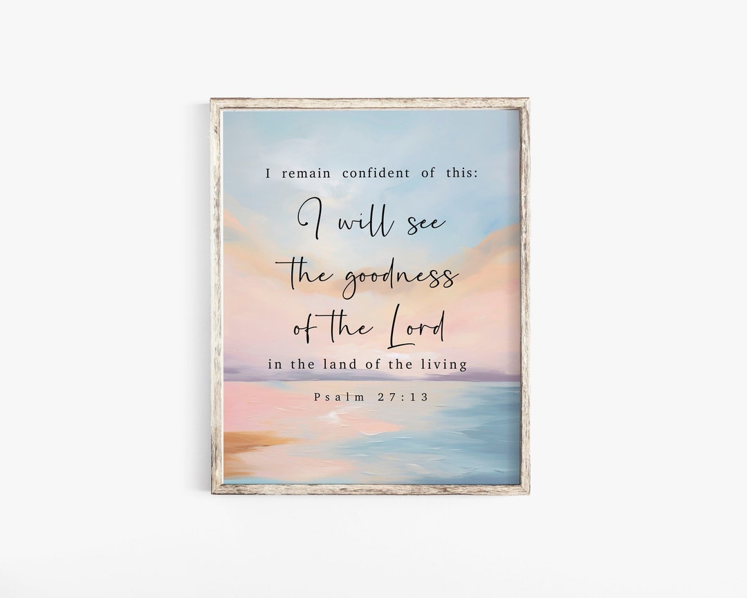 I Will See the Goodness of the Lord - Psalm 27:13 - Modern Abstract ...