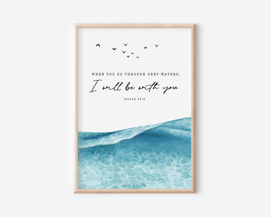 Bible Verse Printable Wall Art Isaiah 43:2 When You Go Through Deep ...