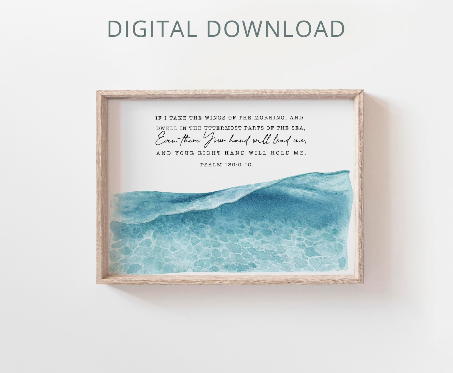 Bible Verse Printable Wall Art Psalm 139:9-10, Your Hand Will Lead Me ...