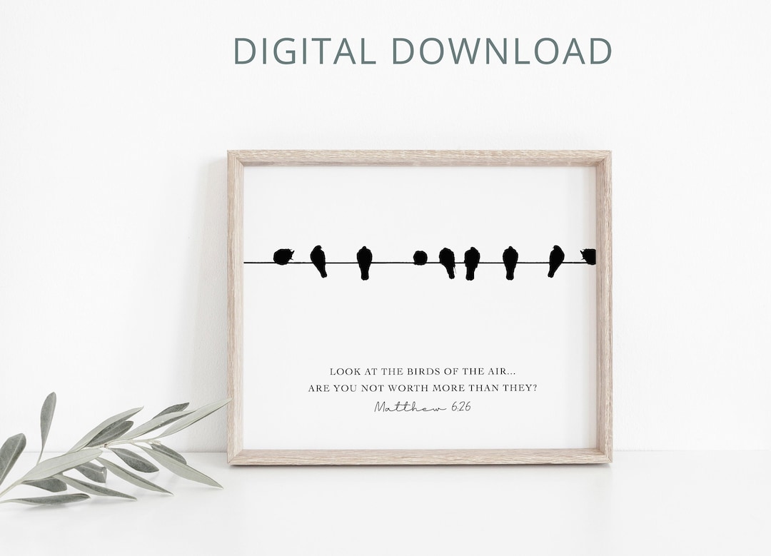 Bible Verse Printable Wall Art - Matthew 6:26 Look at the Birds of the ...