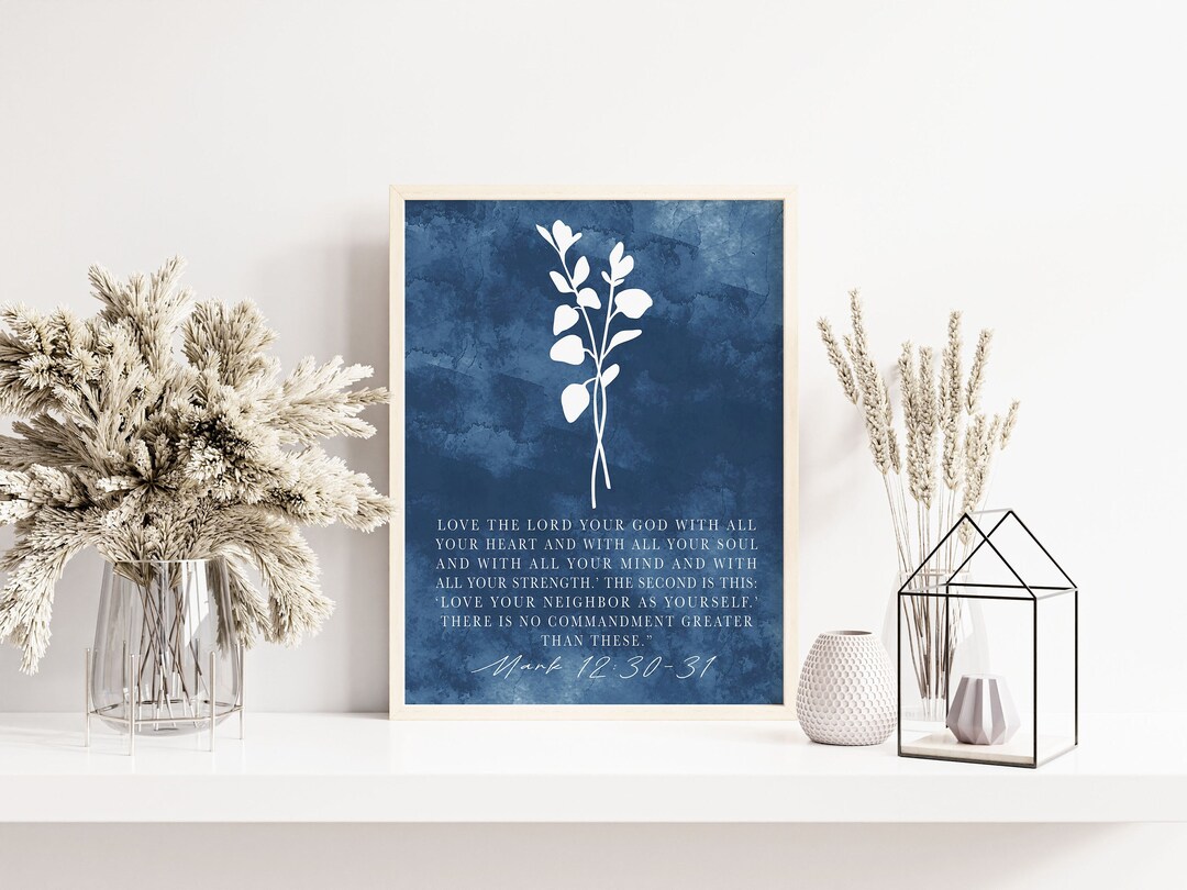 Bible Verse Printable Wall Art, Mark 12:30-31, Love Your God With All ...