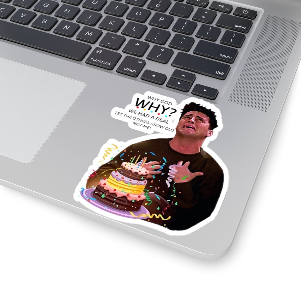 Joey Tribbiani 30th Birthday Sticker - Funny Friends TV Show Quote ...