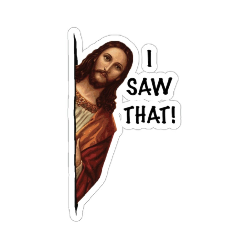 Jesus Has Seen It All Meme Sticker - Funny Religious Humor - Etsy