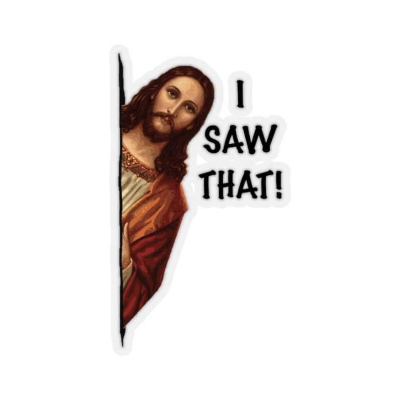 Jesus Has Seen It All Meme Sticker - Funny Religious Humor - Etsy