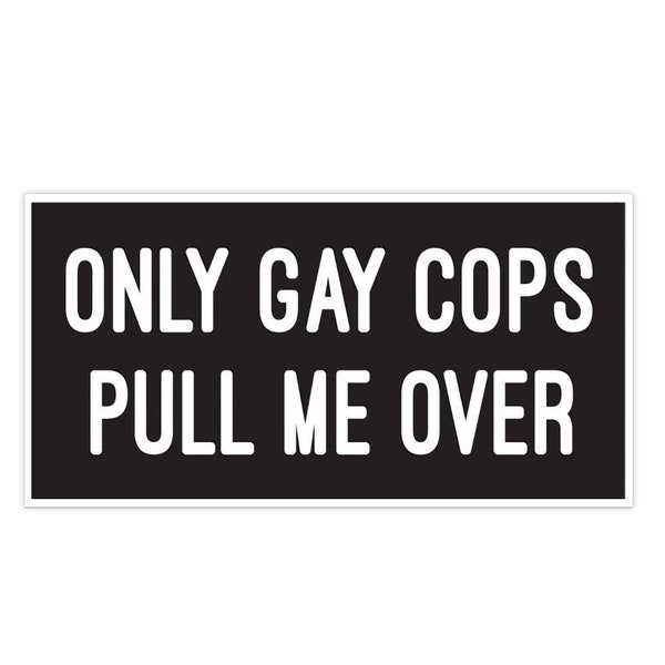 Only Gay Cops Bumper Sticker - Etsy