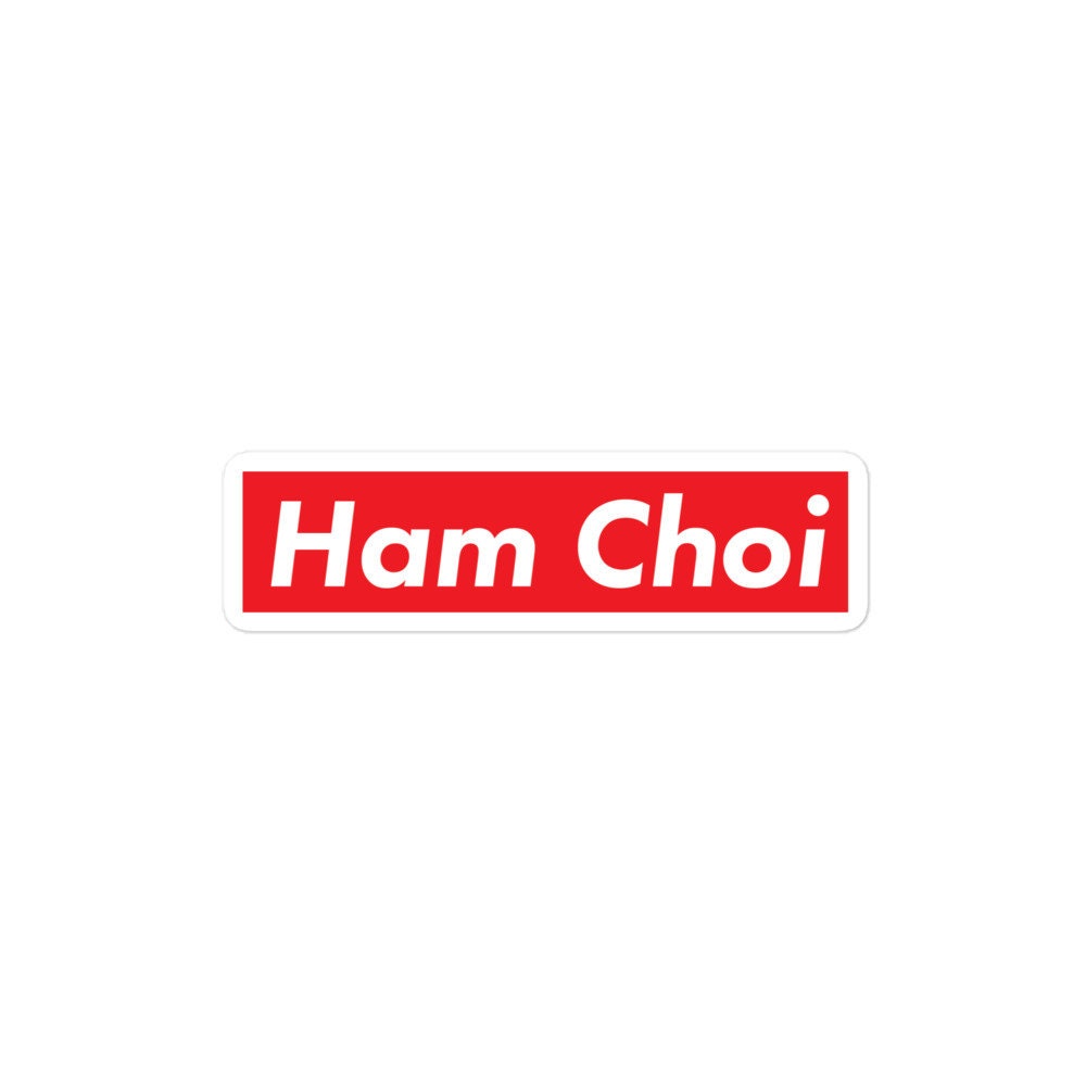Ham Choi Sticker. Vinyl Sticker. Decal. Viet Gift. Rave Gift. - Etsy