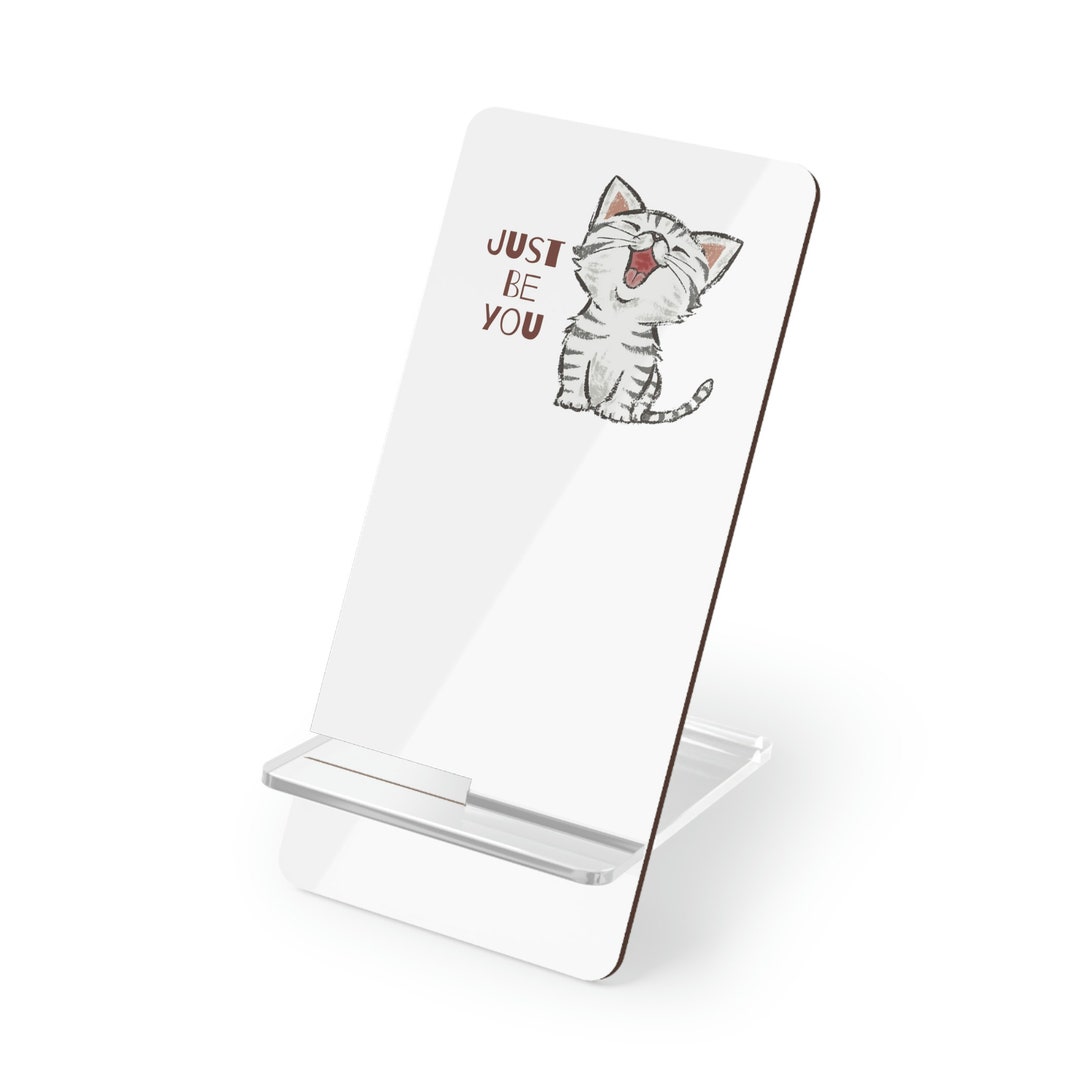 Just Be You Kitty Phone Stand, Funny Cat Mobile Display Stand, Cat ...