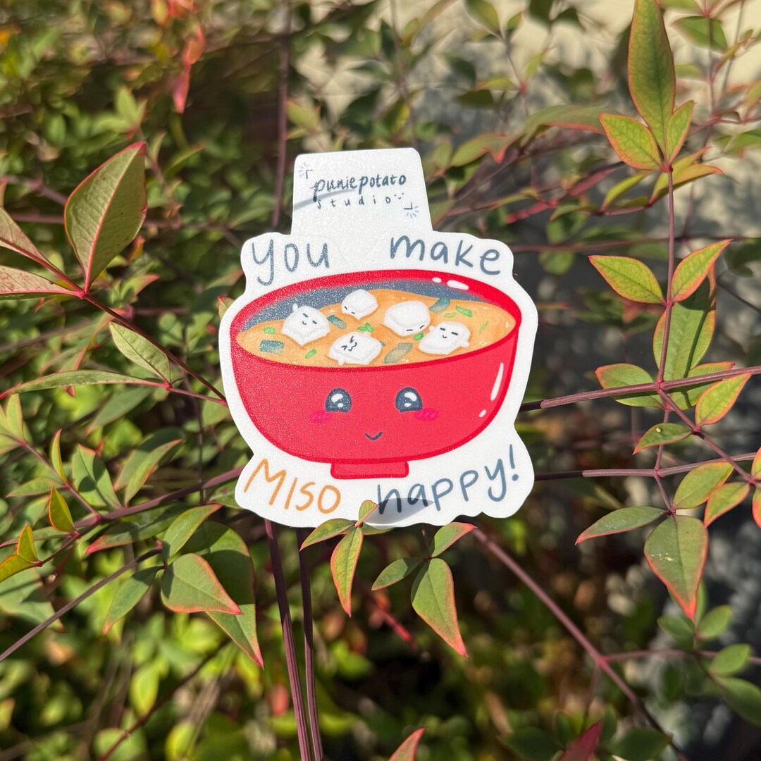 Vinyl Sticker "you Make Miso Happy!" Miso Soup, Food Pun, Weather-proof ...