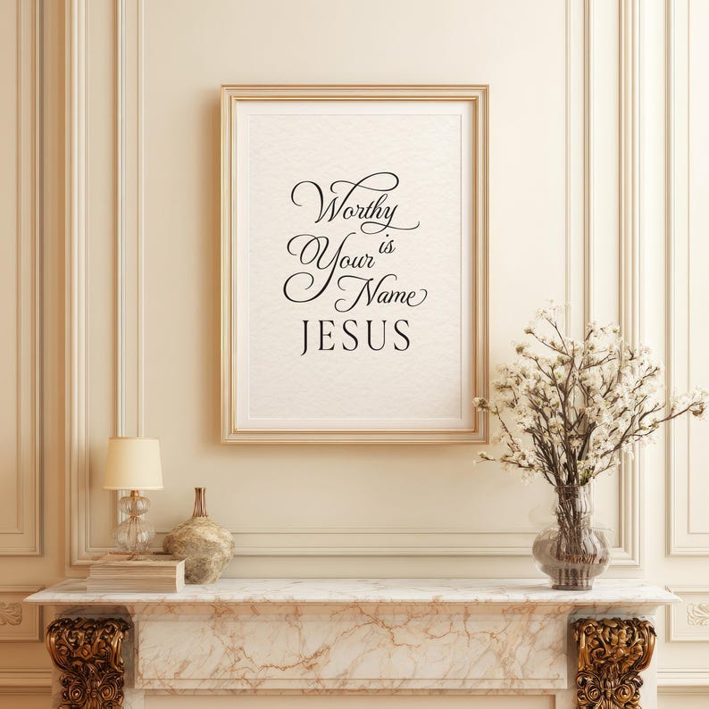 Worthy is Your Name Jesus Wall Art | Christian Scripture Printable ...